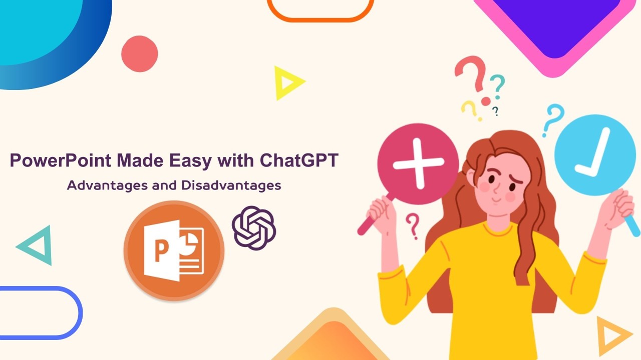 PowerPoint Made Easy with ChatGPT : Advantages and Disadvantages PowerPoint Made Easy with ChatGPT : Advantages and Disadvantages