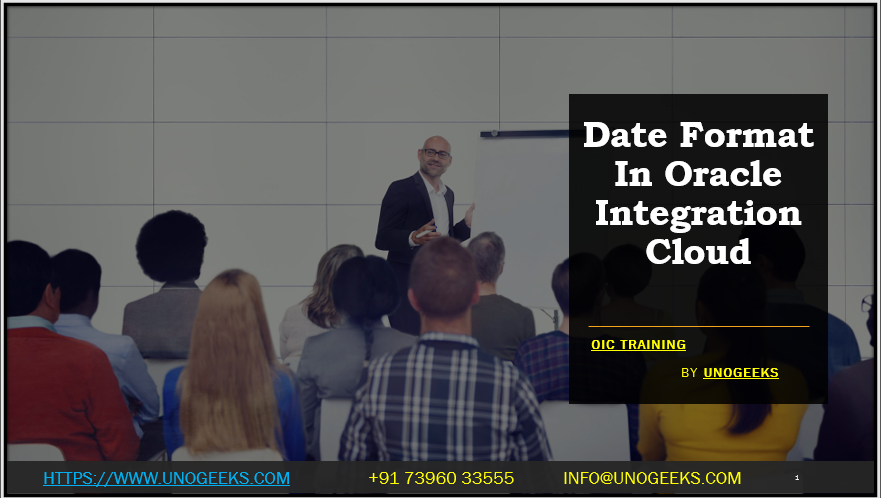 Date Format In Oracle Integration Cloud Date Format In Oracle Integration Cloud