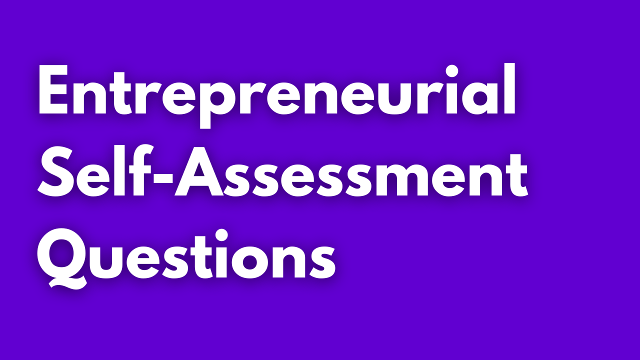 Entrepreneurial Self-Assessment Questions Entrepreneurial Self-Assessment Questions