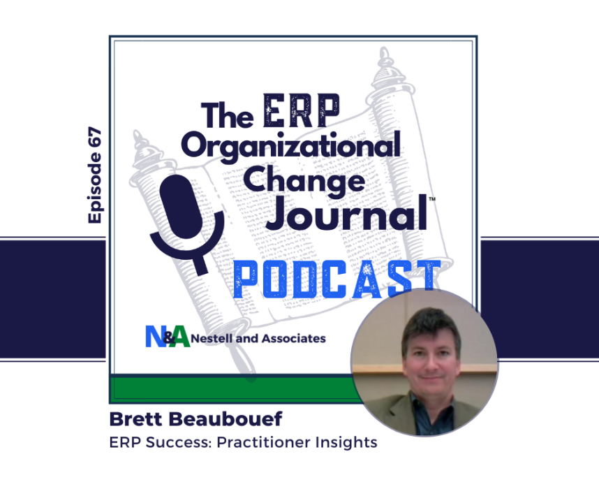 The ERP Organizational Change Journal Podcast - Episode 67 The ERP Organizational Change Journal Podcast - Episode 67