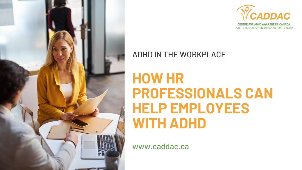How HR professionals can help employees with ADHD How HR professionals can help employees with ADHD