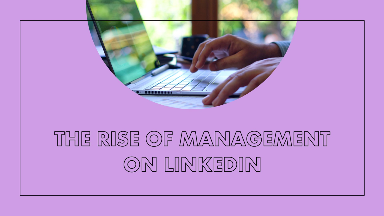 My opinion: How Everything Became About Management on LinkedIn My opinion: How Everything Became About Management on LinkedIn
