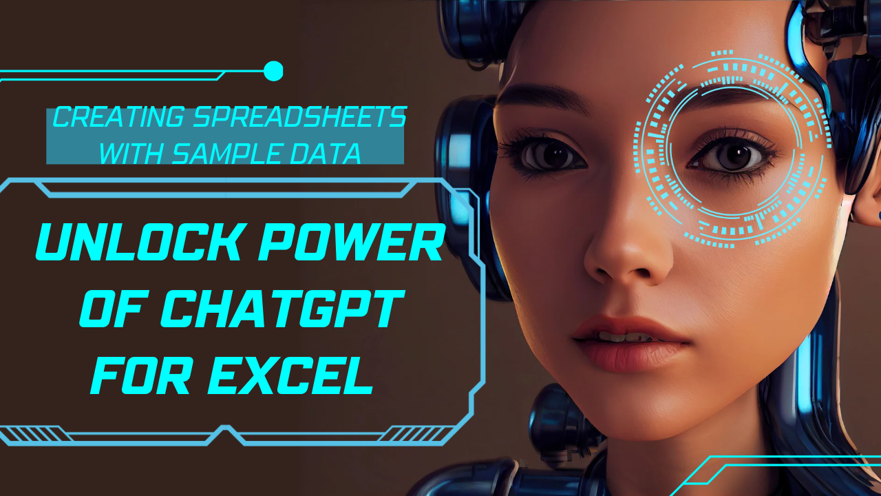 Unlock Power of ChatGPT for Excel: Creating Spreadsheets with Sample Data Unlock Power of ChatGPT for Excel: Creating Spreadsheets with Sample Data