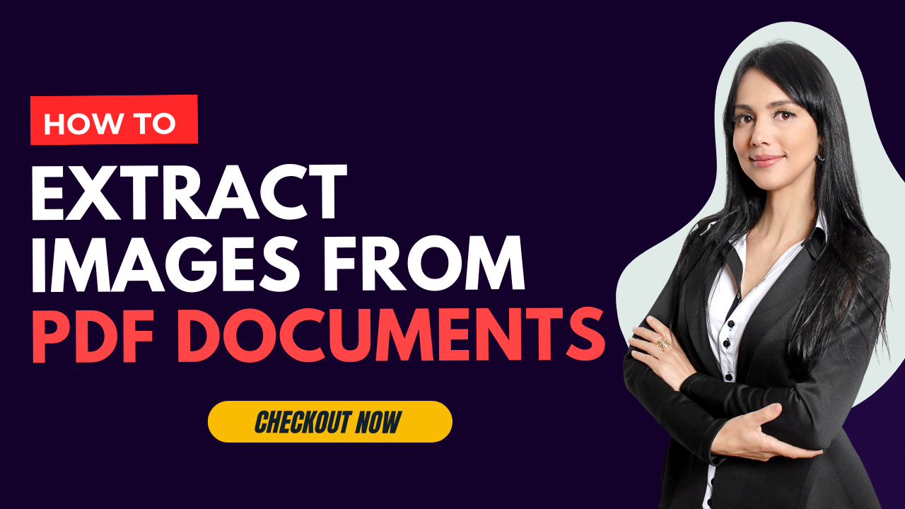 How to Extract Images from PDFs Effortlessly (Top Methods) How to Extract Images from PDFs Effortlessly (Top Methods)
