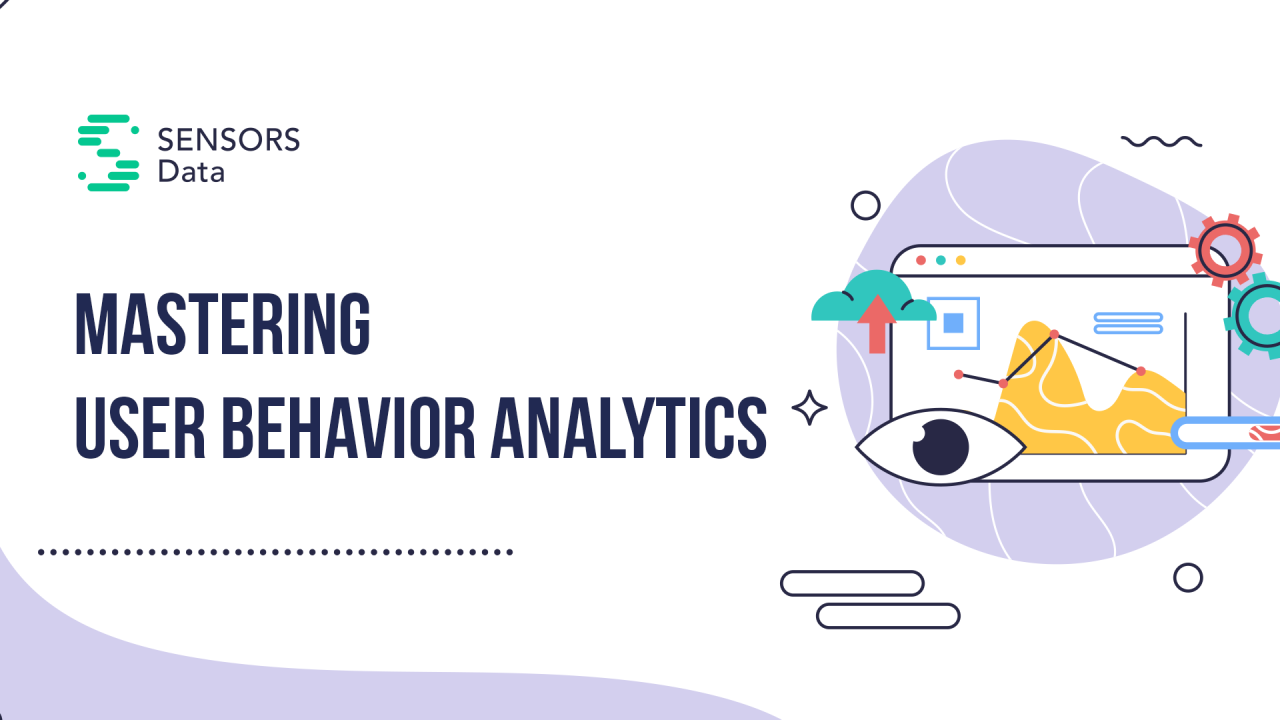 Mastering User Behavior Analytics with Sensors Data Mastering User Behavior Analytics with Sensors Data