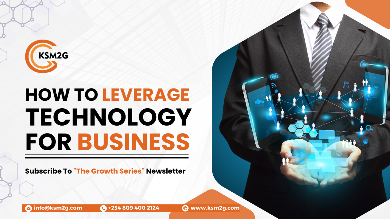 How To Leverage Technology For Business Growth How To Leverage Technology For Business Growth