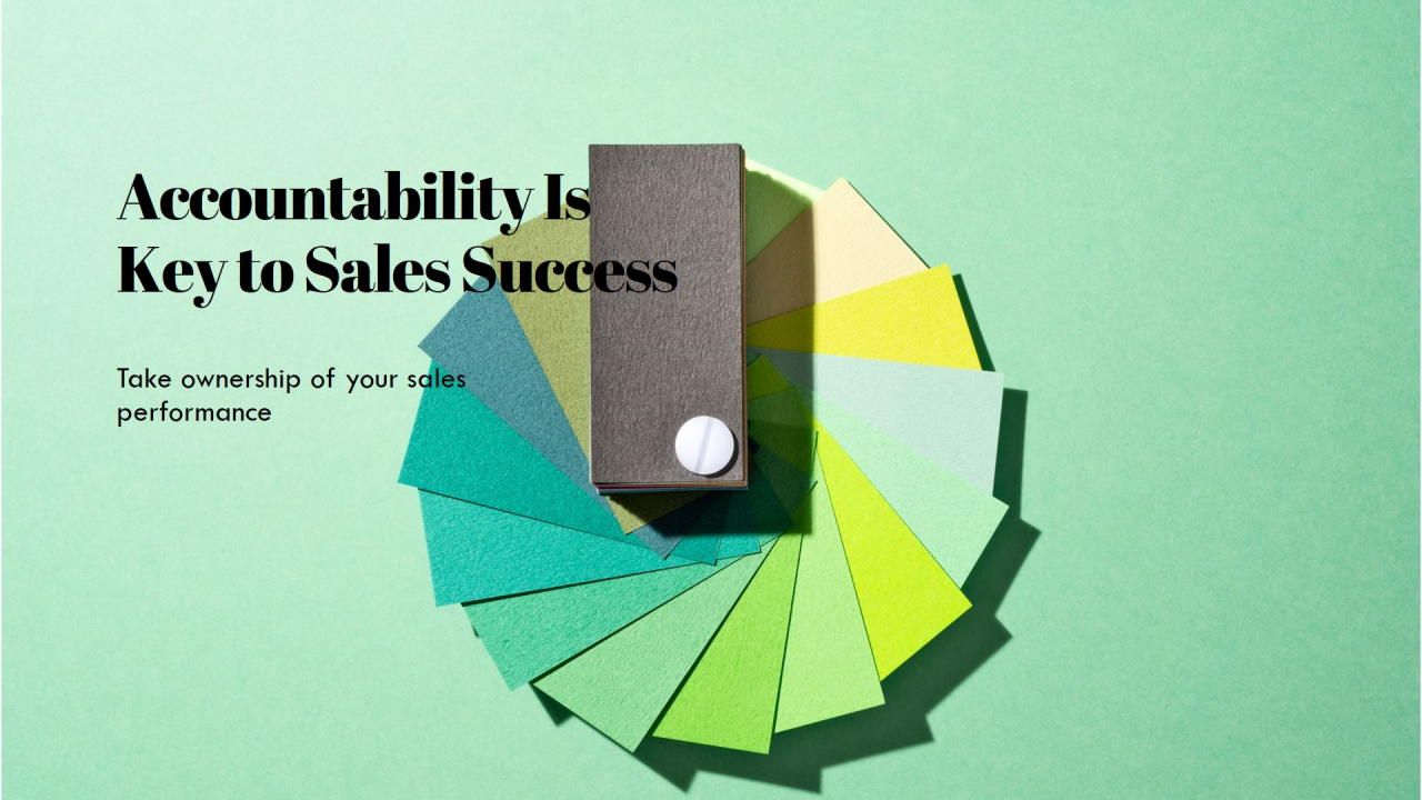 Embracing Accountability: Key to Sales Success Embracing Accountability: Key to Sales Success