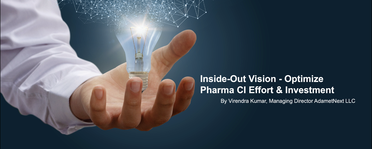Inside-Out Vision to Optimize CI Strategy & Investment Inside-Out Vision to Optimize CI Strategy & Investment
