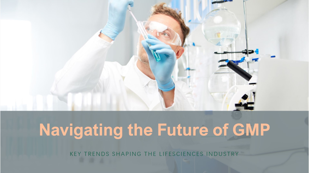 Navigating the Future: Key Trends Shaping the GMP Space Navigating the Future: Key Trends Shaping the GMP Space