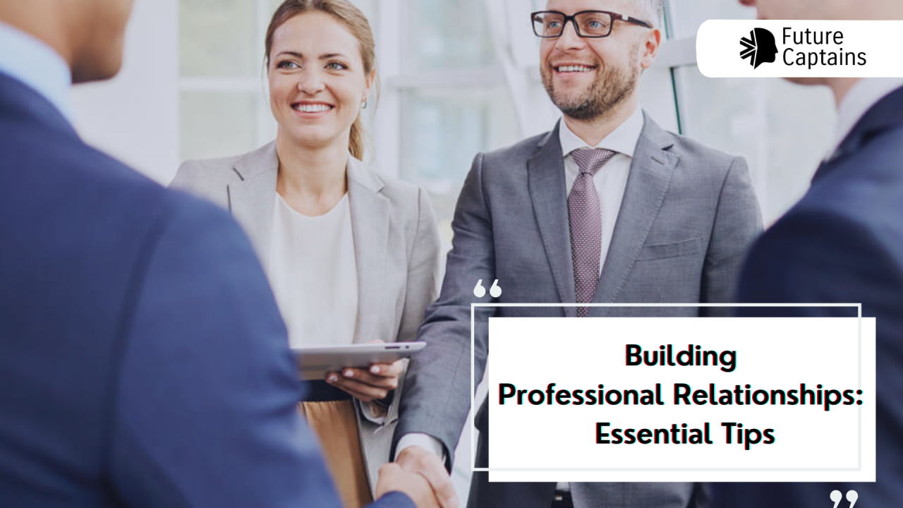 Building Professional Relationships: Essential Tips Building Professional Relationships: Essential Tips