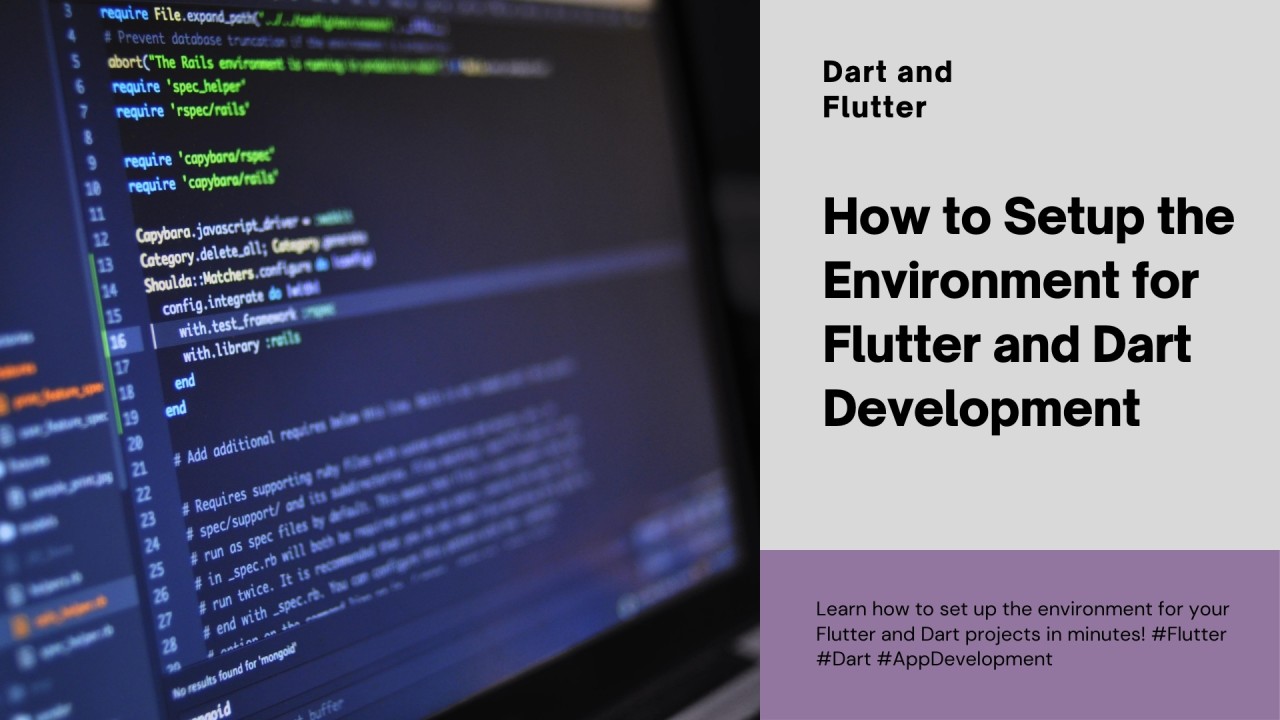 Setting Up Your Dart and Flutter Environment on Windows and Mac Setting Up Your Dart and Flutter Environment on Windows and Mac