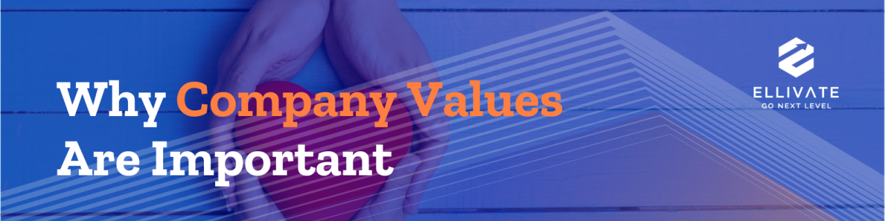 Why Company Values Are Important Why Company Values Are Important