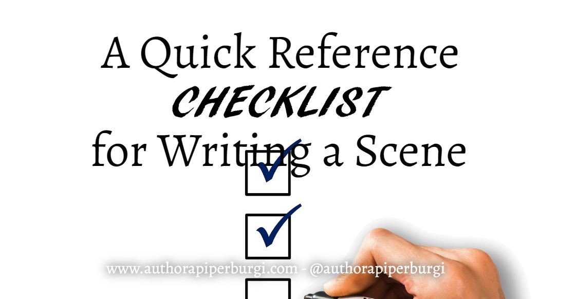 A Quick Reference Checklist for Writing a Scene A Quick Reference Checklist for Writing a Scene