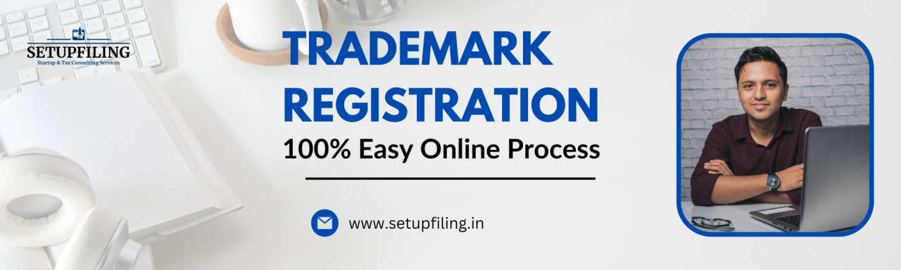 Trademark Registration in India: A Complete Guide Trademark Registration in India: A Complete Guide