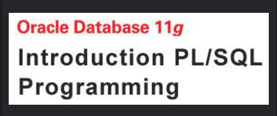 Oracle 11g – Programming with PL / SQL I – Workshops Training Course Oracle 11g – Programming with PL / SQL I – Workshops Training Course