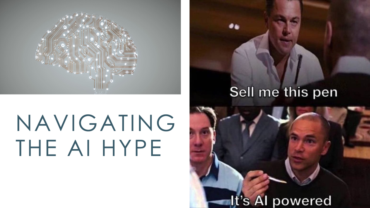 The AI Buzzword: Navigating the Hype to Harness True Value The AI Buzzword: Navigating the Hype to Harness True Value