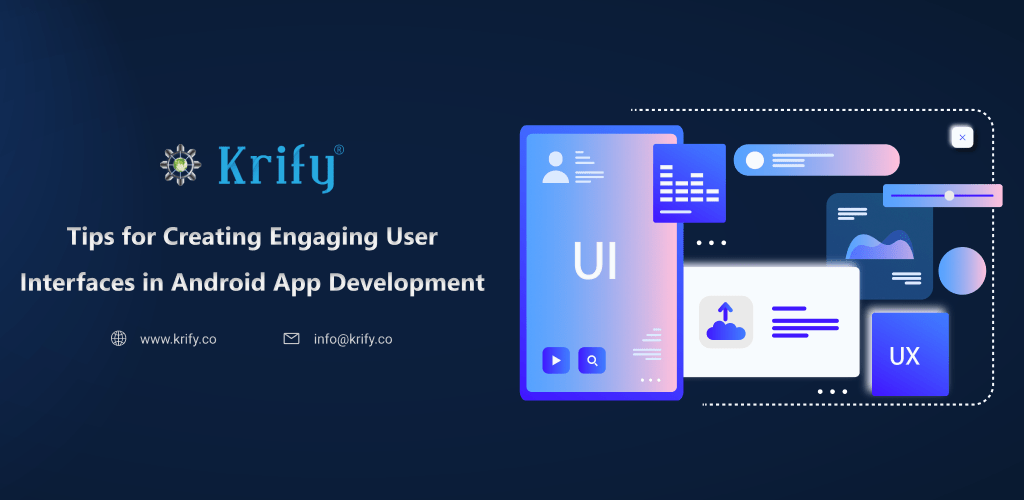 Tips for Creating Engaging User Interfaces in Android App Development Tips for Creating Engaging User Interfaces in Android App Development