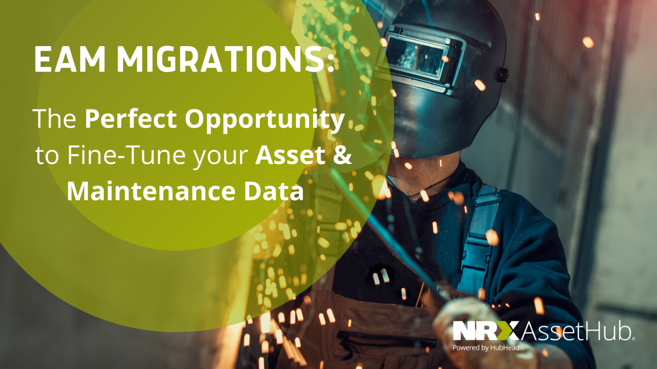 EAM Migrations: The Perfect Opportunity to Fine-Tune Your Asset and ... EAM Migrations: The Perfect Opportunity to Fine-Tune Your Asset and ...