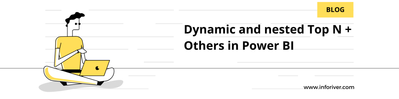 Dynamic and nested Top N + Others in Power BI Dynamic and nested Top N + Others in Power BI