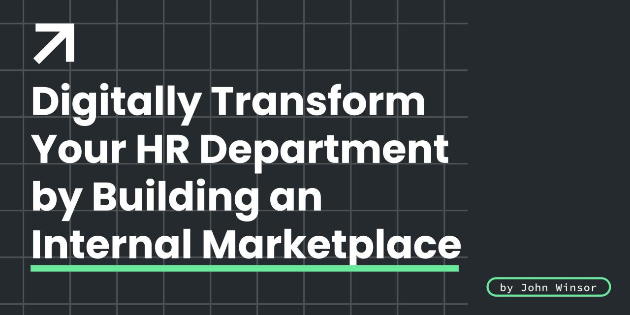 Digitally Transform Your HR Department by Building an Internal Talent ... Digitally Transform Your HR Department by Building an Internal Talent ...