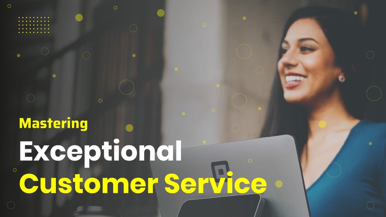 Mastering Exceptional Customer Service: Cultivating Connections, One ... Mastering Exceptional Customer Service: Cultivating Connections, One ...