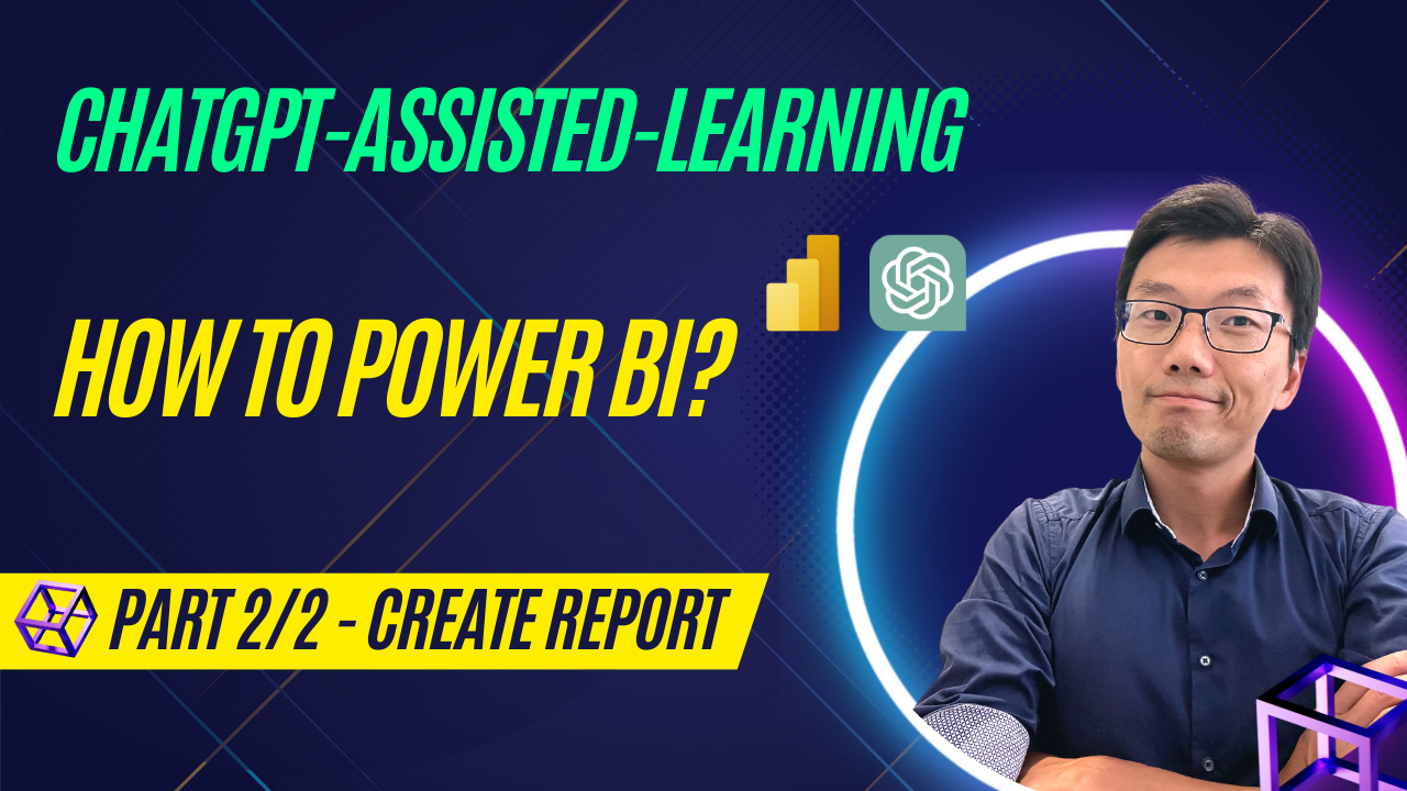 ChatGPT Assisted Learning - Power BI - P2 Create Report ChatGPT Assisted Learning - Power BI - P2 Create Report