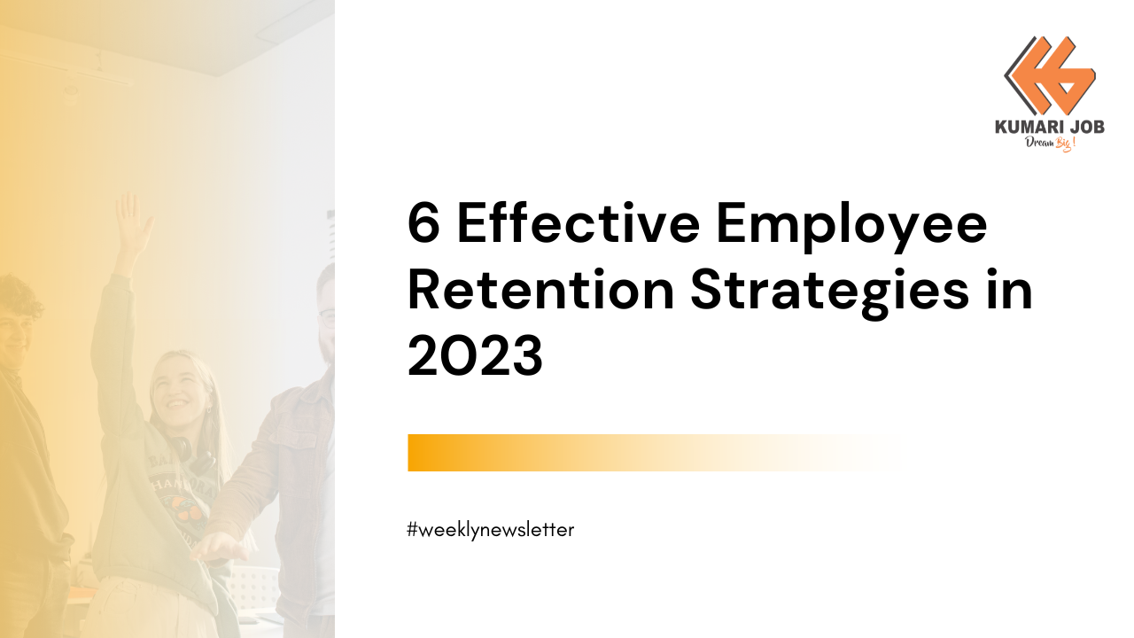 6 Effective Employee Retention Strategies in 2023 to Optimize Your ... 6 Effective Employee Retention Strategies in 2023 to Optimize Your ...