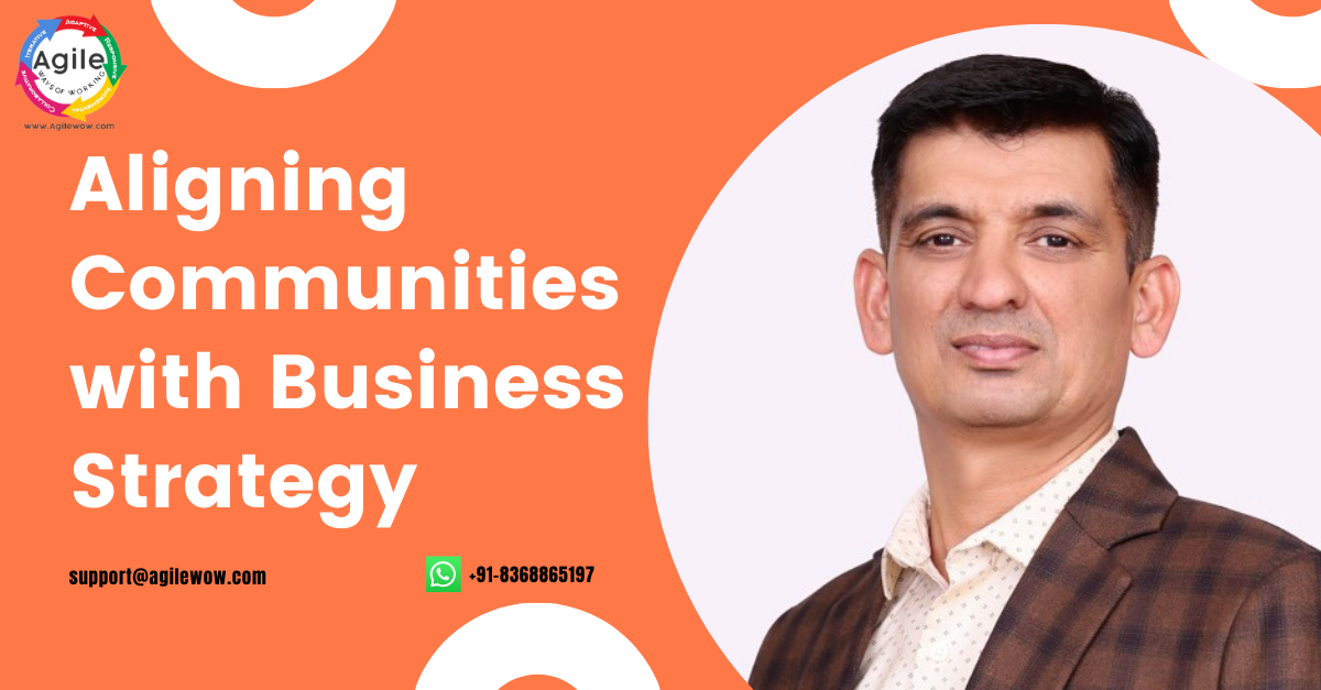 Aligning Communities with Business Strategy Aligning Communities with Business Strategy