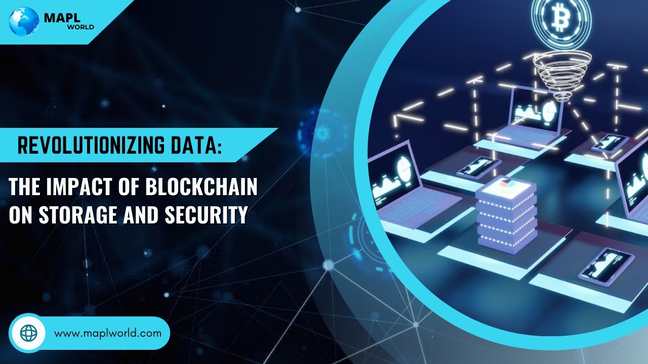 Revolutionizing Data: The Impact of Blockchain on Storage and Security Revolutionizing Data: The Impact of Blockchain on Storage and Security