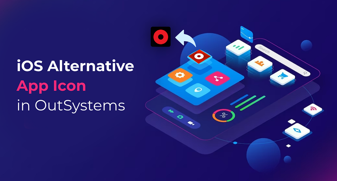 Implementing iOS alternate mobile app icons in OutSystems Implementing iOS alternate mobile app icons in OutSystems
