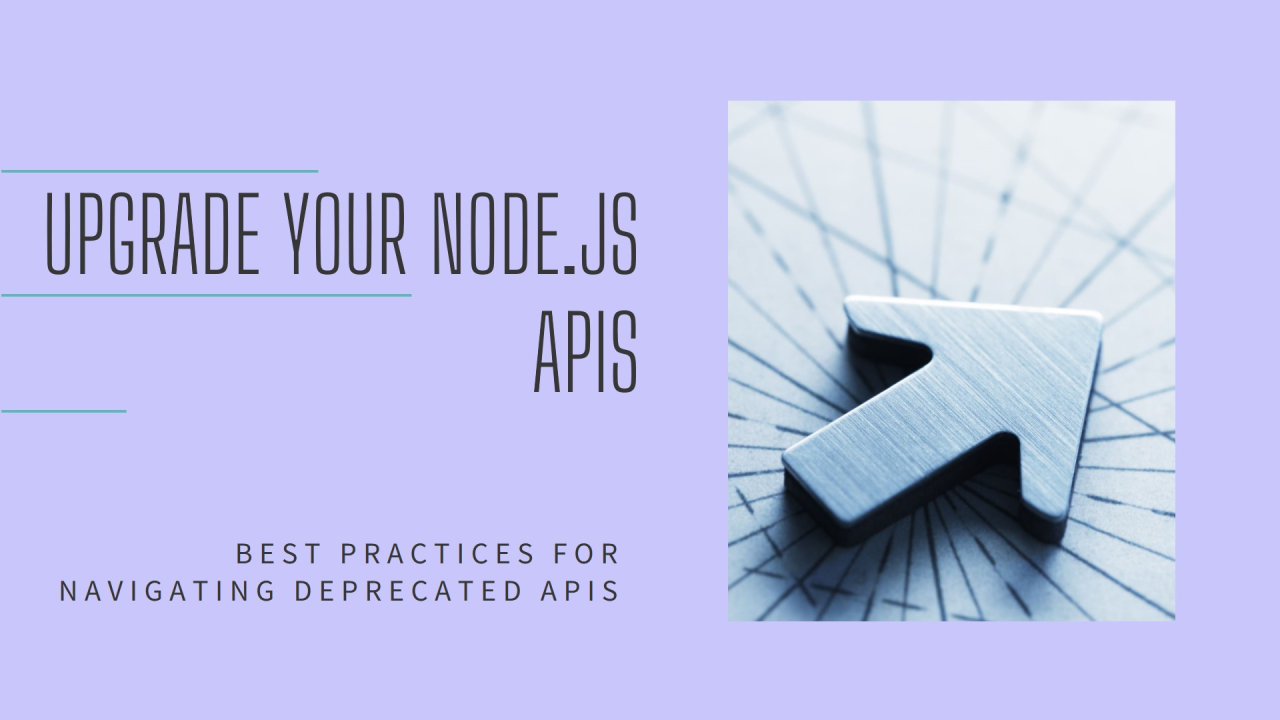 Node.js Guide 15: Navigating Deprecated APIs in Node.js: Best Practices ... Node.js Guide 15: Navigating Deprecated APIs in Node.js: Best Practices ...