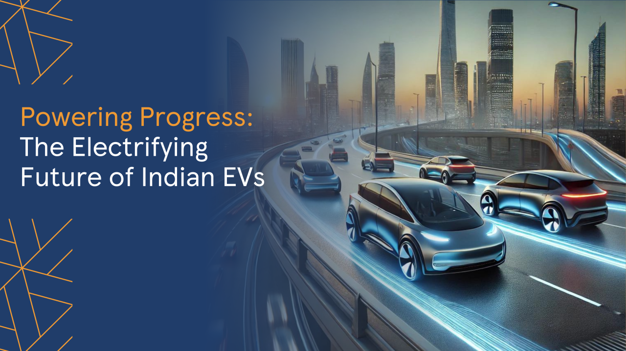 Powering Progress: The Electrifying Future of Indian EV Startups Powering Progress: The Electrifying Future of Indian EV Startups