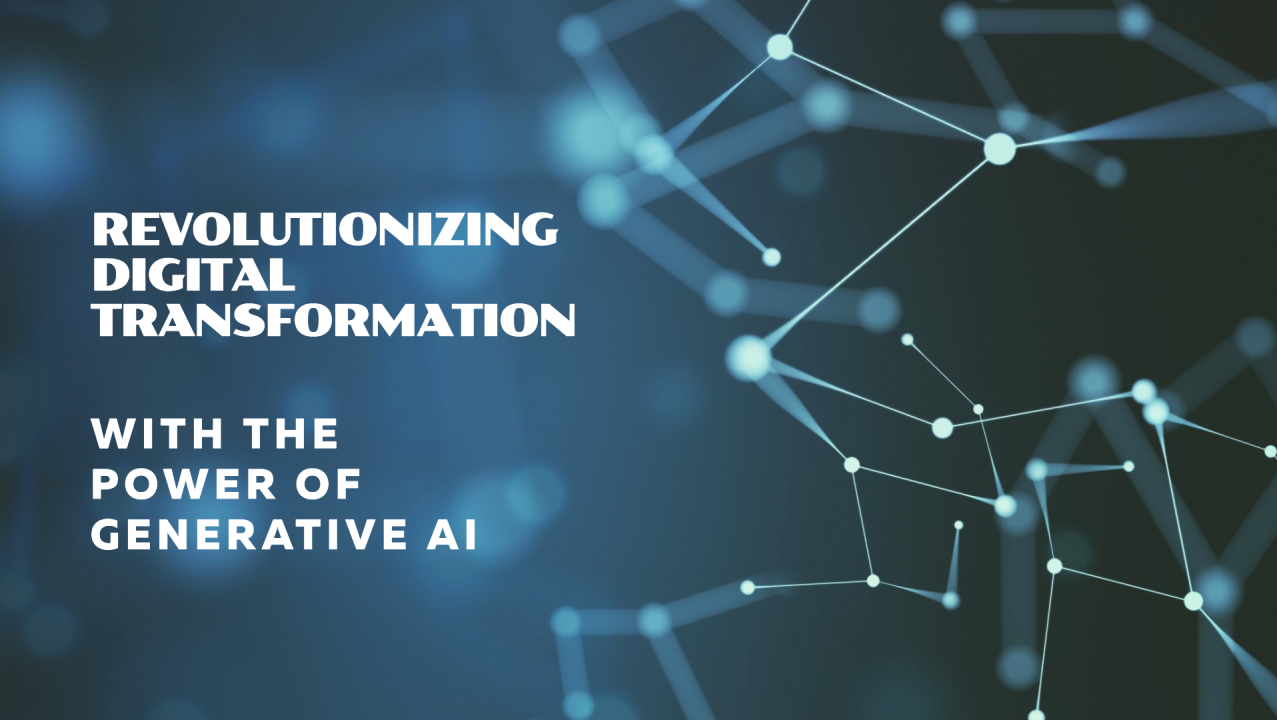Generative AI: Reshaping Digital Transformation and Market Dynamics Generative AI: Reshaping Digital Transformation and Market Dynamics