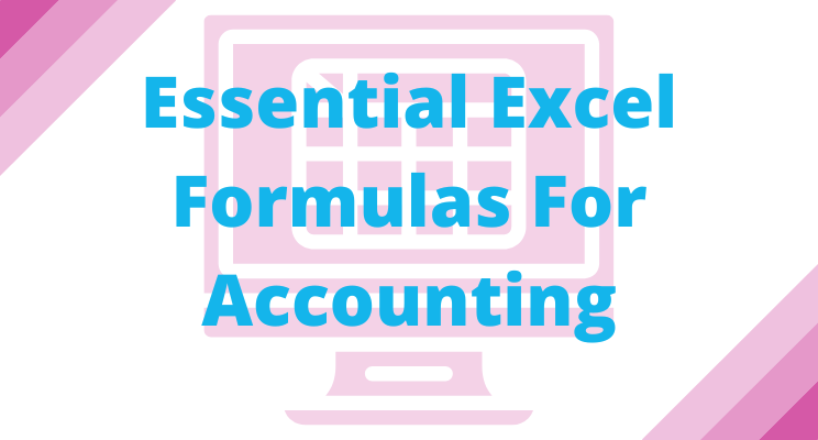 Essential Excel Formulas for Accounting Essential Excel Formulas for Accounting