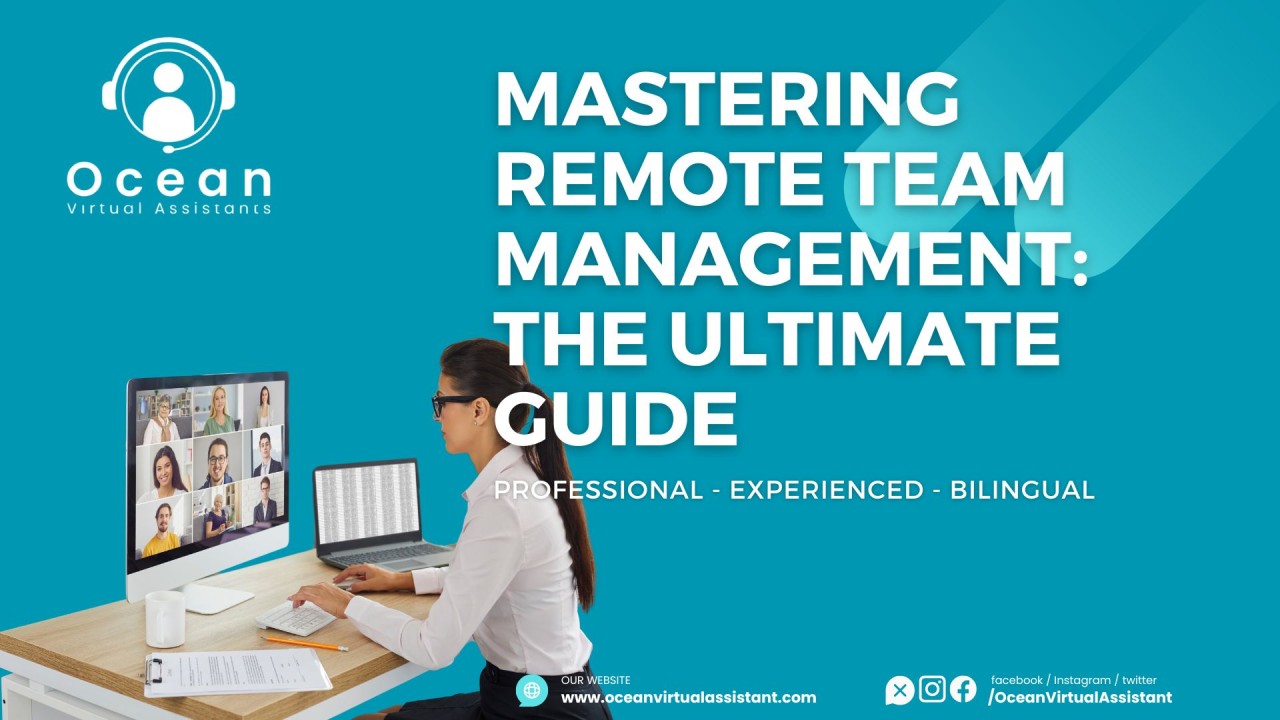 Mastering Remote Team Management: The Ultimate Guide Mastering Remote Team Management: The Ultimate Guide
