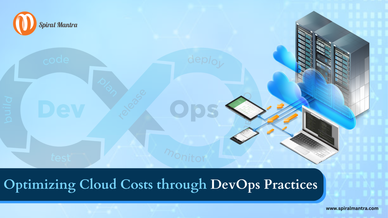 Optimizing Cloud Costs through DevOps Practices Optimizing Cloud Costs through DevOps Practices