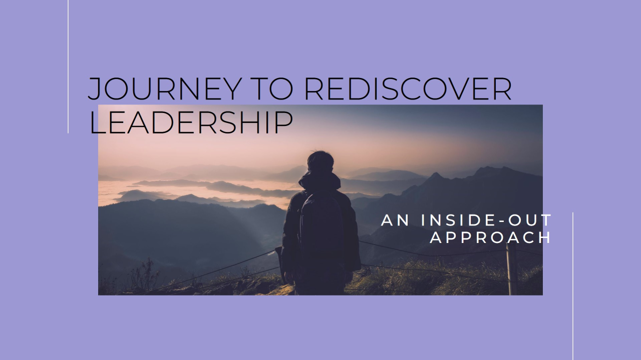 Rediscovering Leadership: An Inside-Out Journey Through Philosophy and ... Rediscovering Leadership: An Inside-Out Journey Through Philosophy and ...