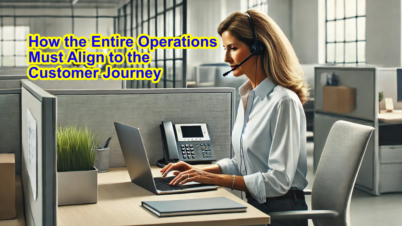 Aligning Operations to a Successful Customer Journey: A Blueprint for ... Aligning Operations to a Successful Customer Journey: A Blueprint for ...