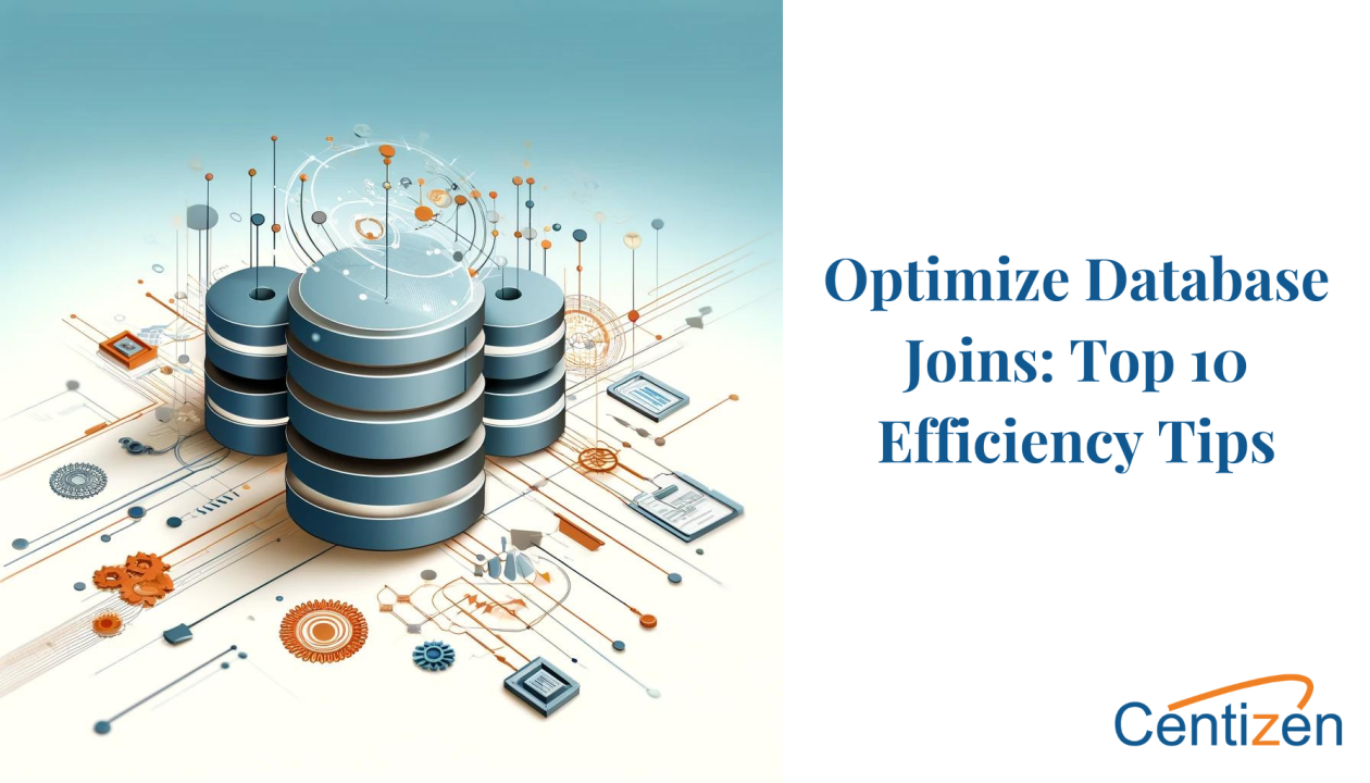 Optimize Database Joins: Top 10 Efficiency Tips Optimize Database Joins: Top 10 Efficiency Tips