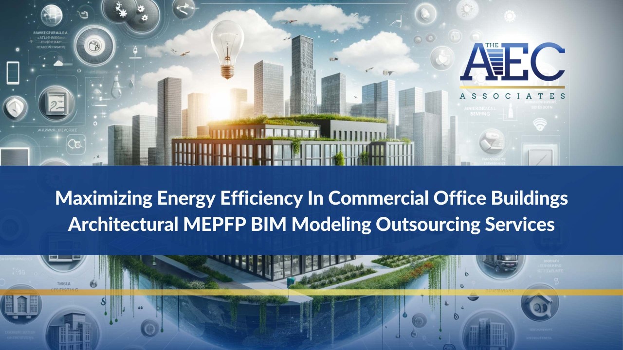 Maximizing Energy Efficiency In Commercial Office Buildings ... Maximizing Energy Efficiency In Commercial Office Buildings ...