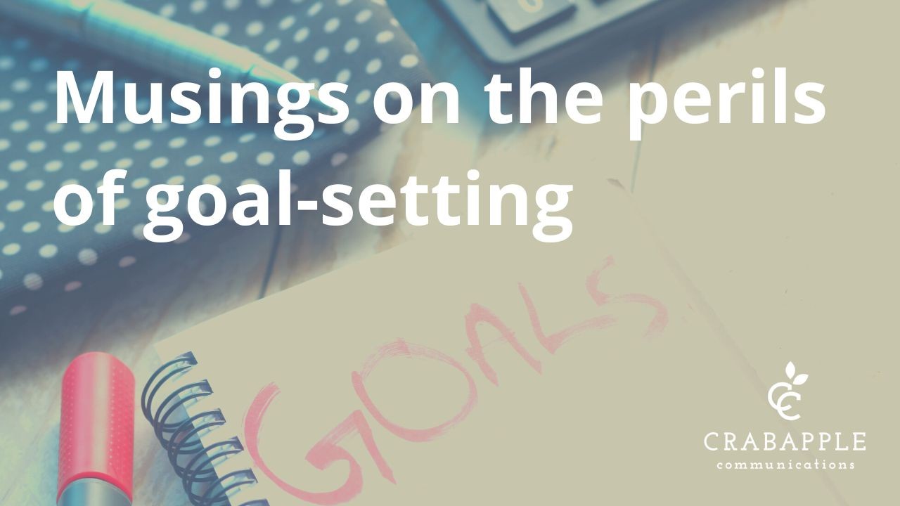 January thoughts: Musings on the perils of goal-setting January thoughts: Musings on the perils of goal-setting