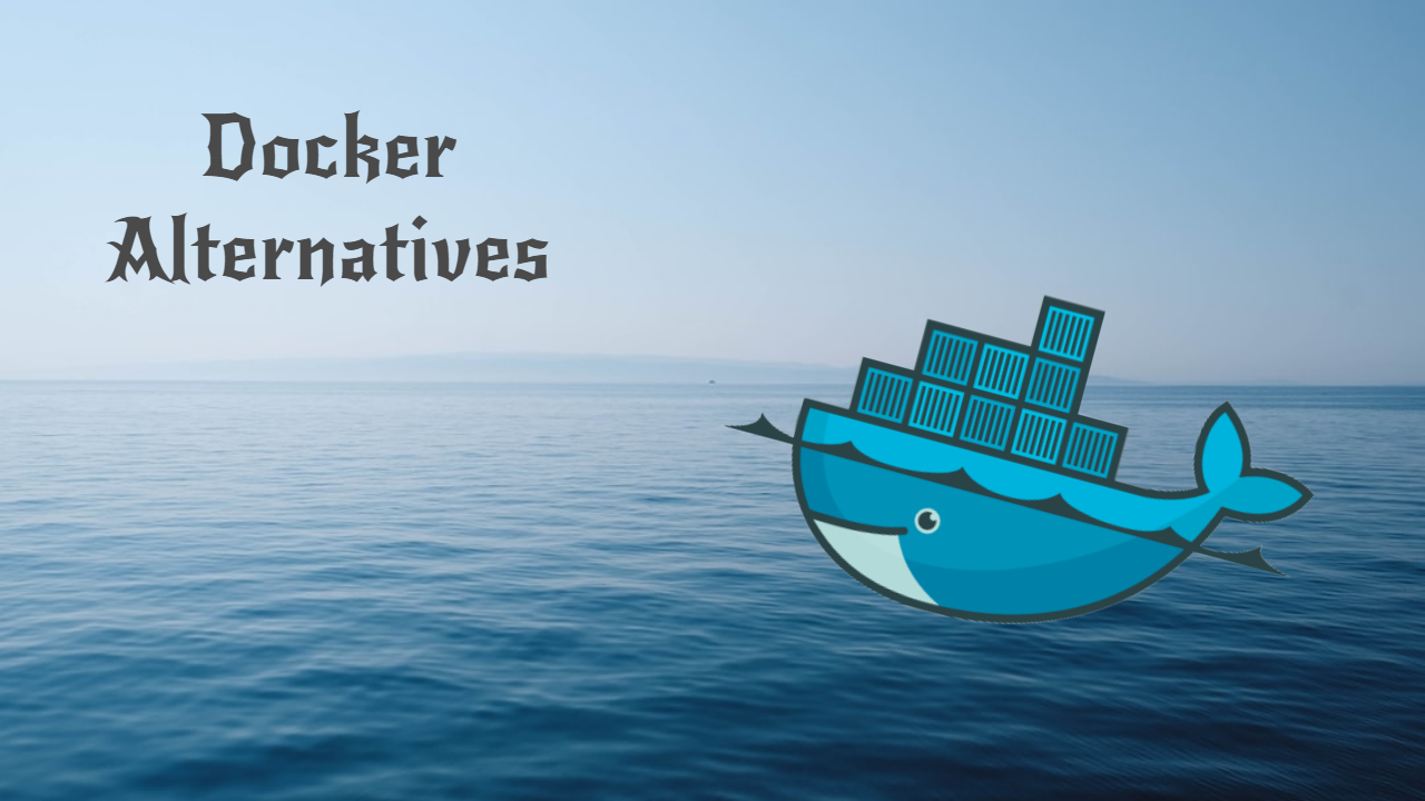 Docker Desktop Alternatives: A Comprehensive Guide for 2023 Docker Desktop Alternatives: A Comprehensive Guide for 2023