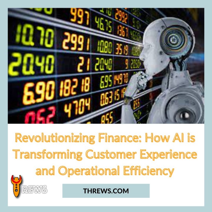 Revolutionizing Finance: How AI is Transforming Customer Experience and ... Revolutionizing Finance: How AI is Transforming Customer Experience and ...