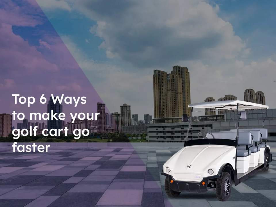 Top 6 Ways to make your golf cart go faster Top 6 Ways to make your golf cart go faster