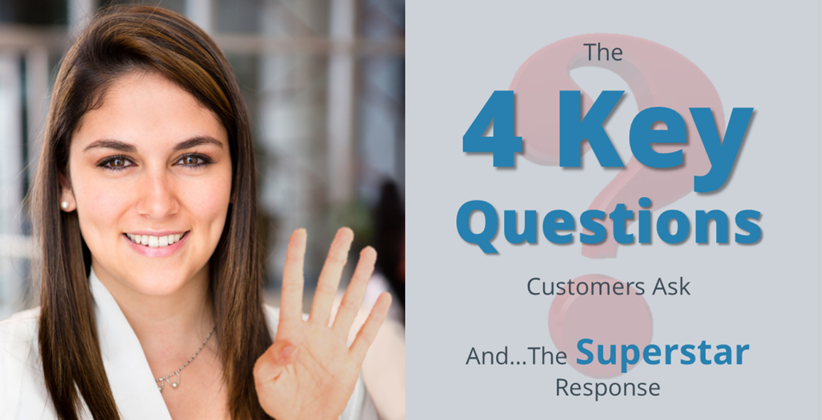 What Are The 4 Key Questions Customers Ask? What Are The 4 Key Questions Customers Ask?