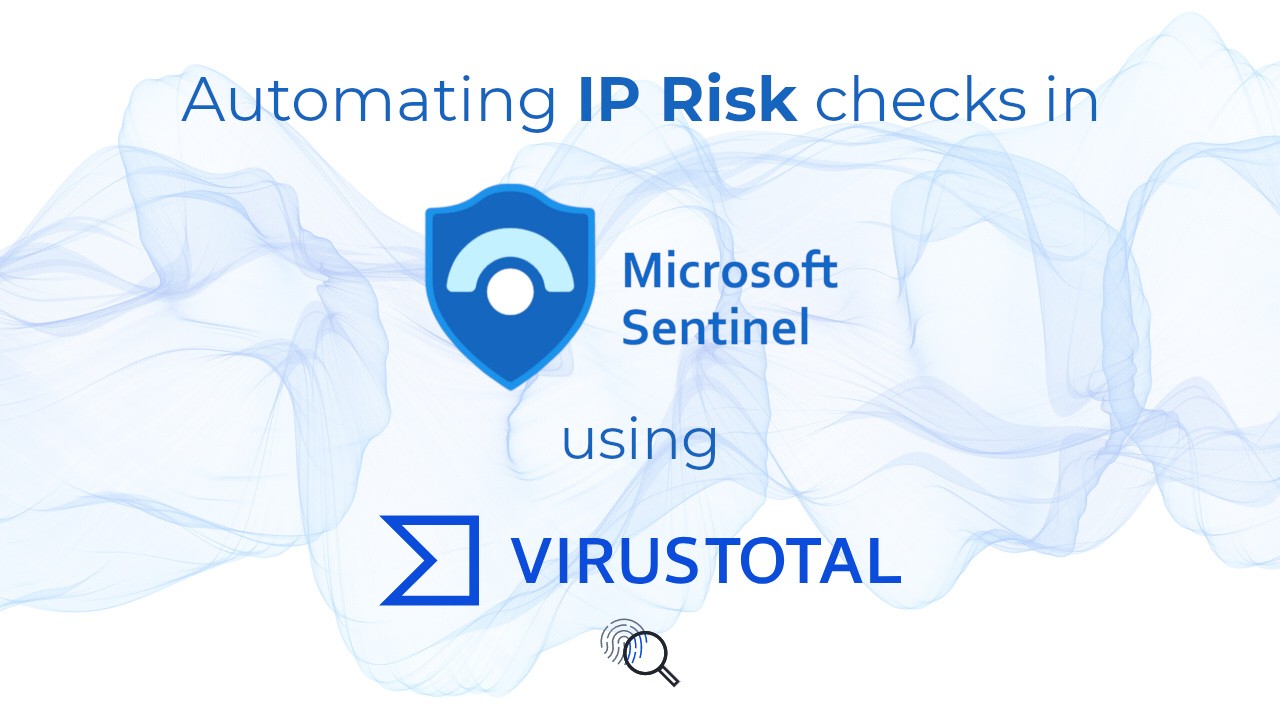 Automating IP Risk Checks in Microsoft Sentinel Automating IP Risk Checks in Microsoft Sentinel