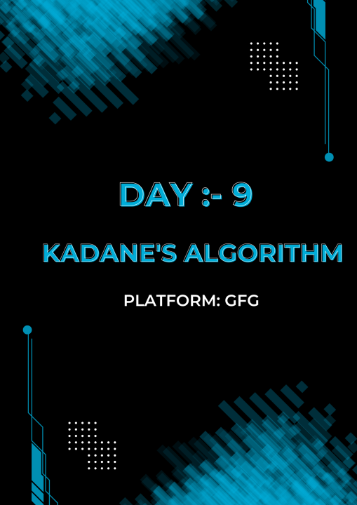 Problem Title: Kadane's Algorithm Problem Title: Kadane's Algorithm