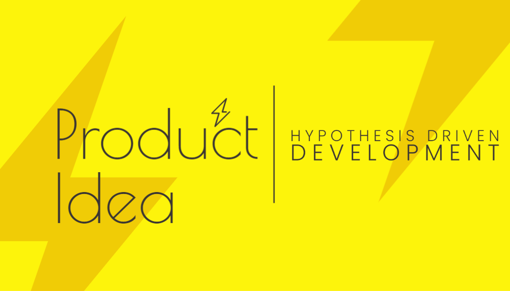 Hypothesis Driven Development Hypothesis Driven Development