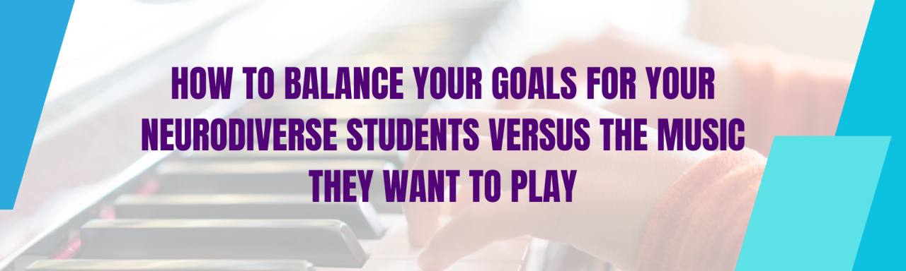 How to balance your goals for your neurodiverse students versus the ... How to balance your goals for your neurodiverse students versus the ...