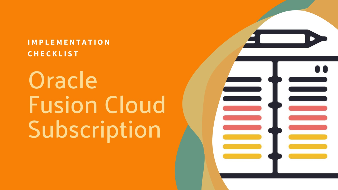 Oracle Fusion Cloud Subscription Management Implementation Checklist Oracle Fusion Cloud Subscription Management Implementation Checklist